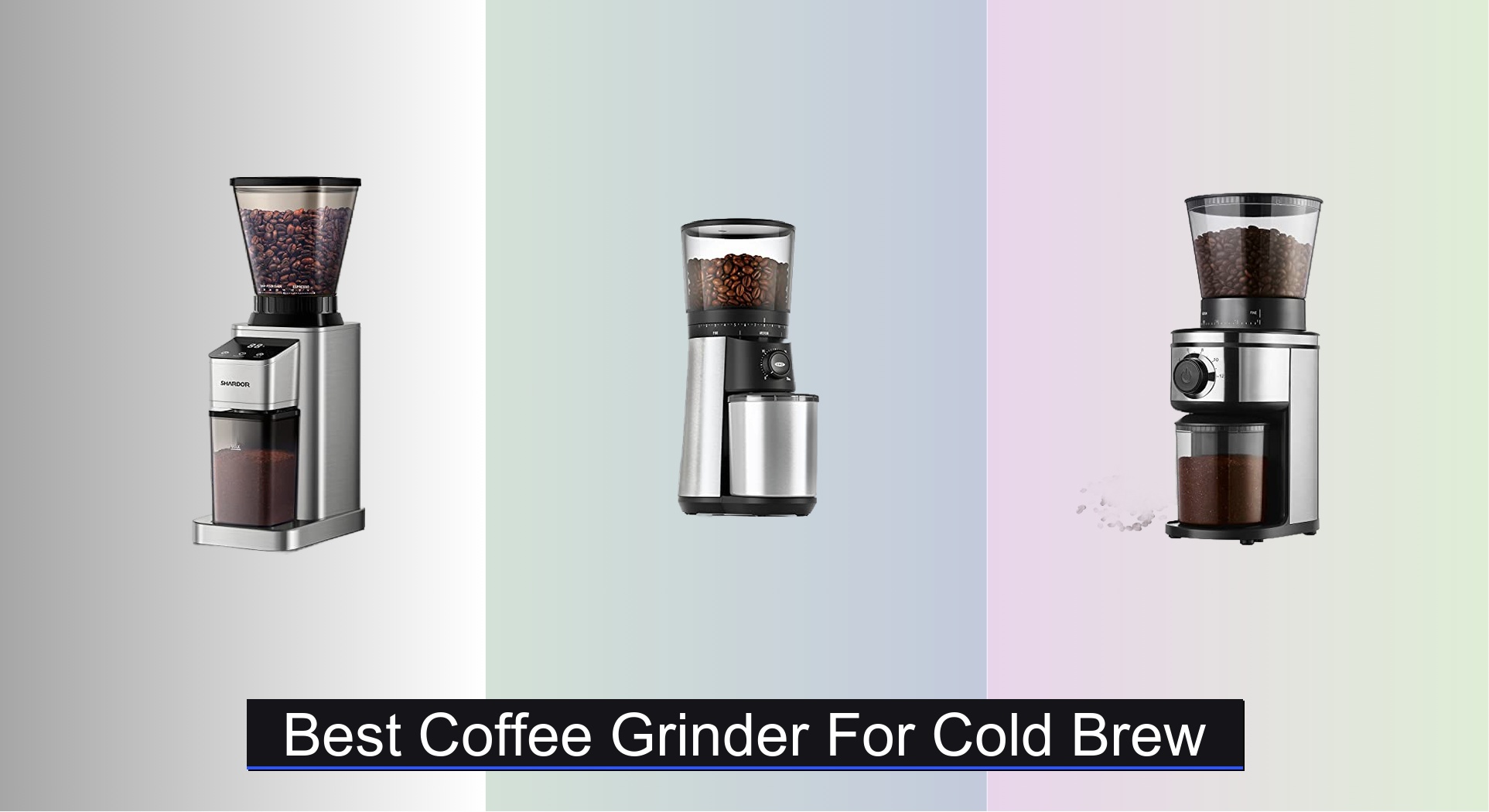 9 Best Coffee Grinders for Cold Brew 2026
