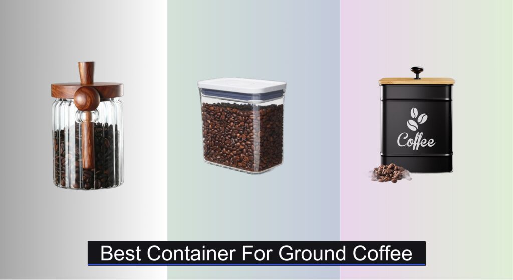 7 Best Coffee Containers for Ground Coffee 2026